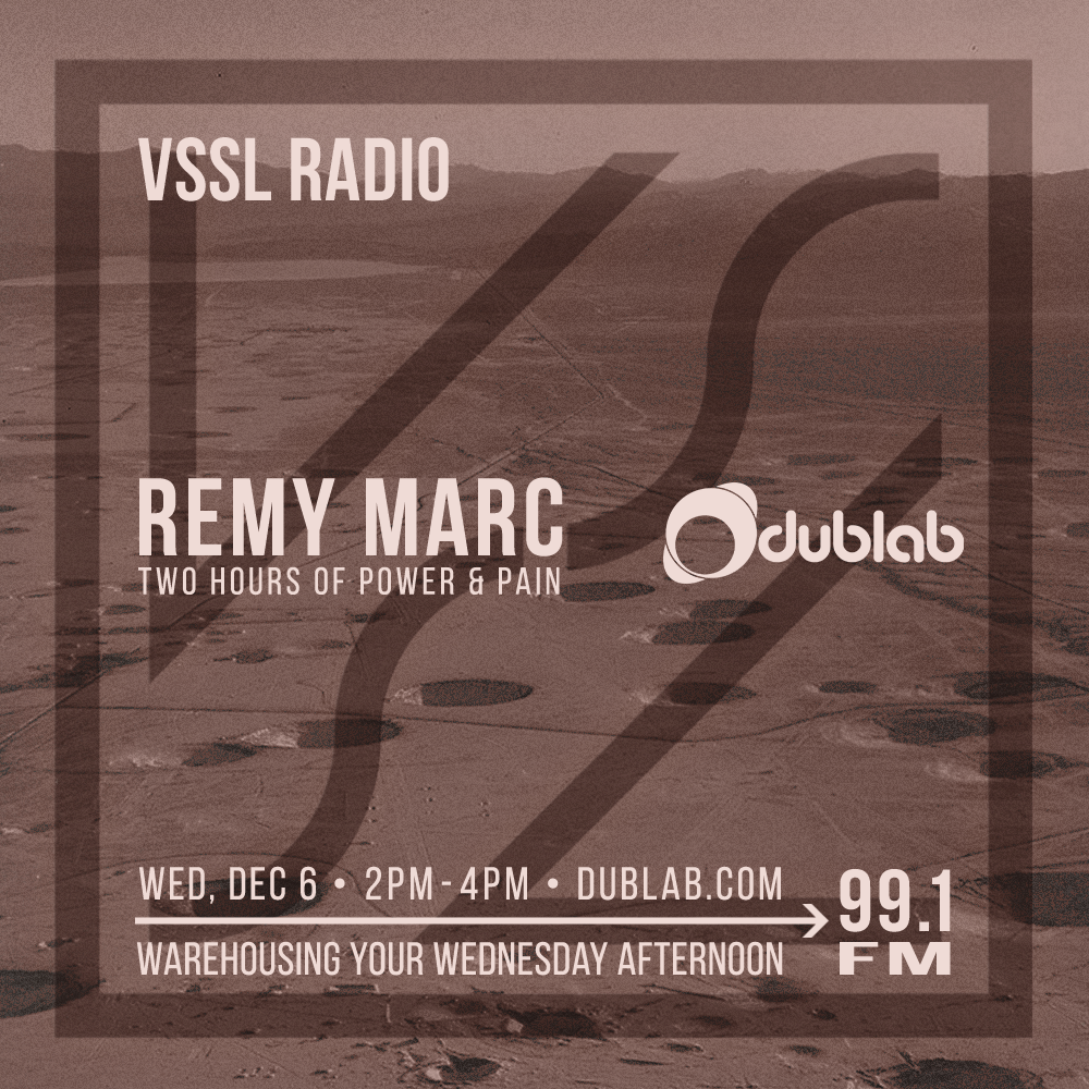 Remy Marc — VSSL Radio (12.06.17) - dublab