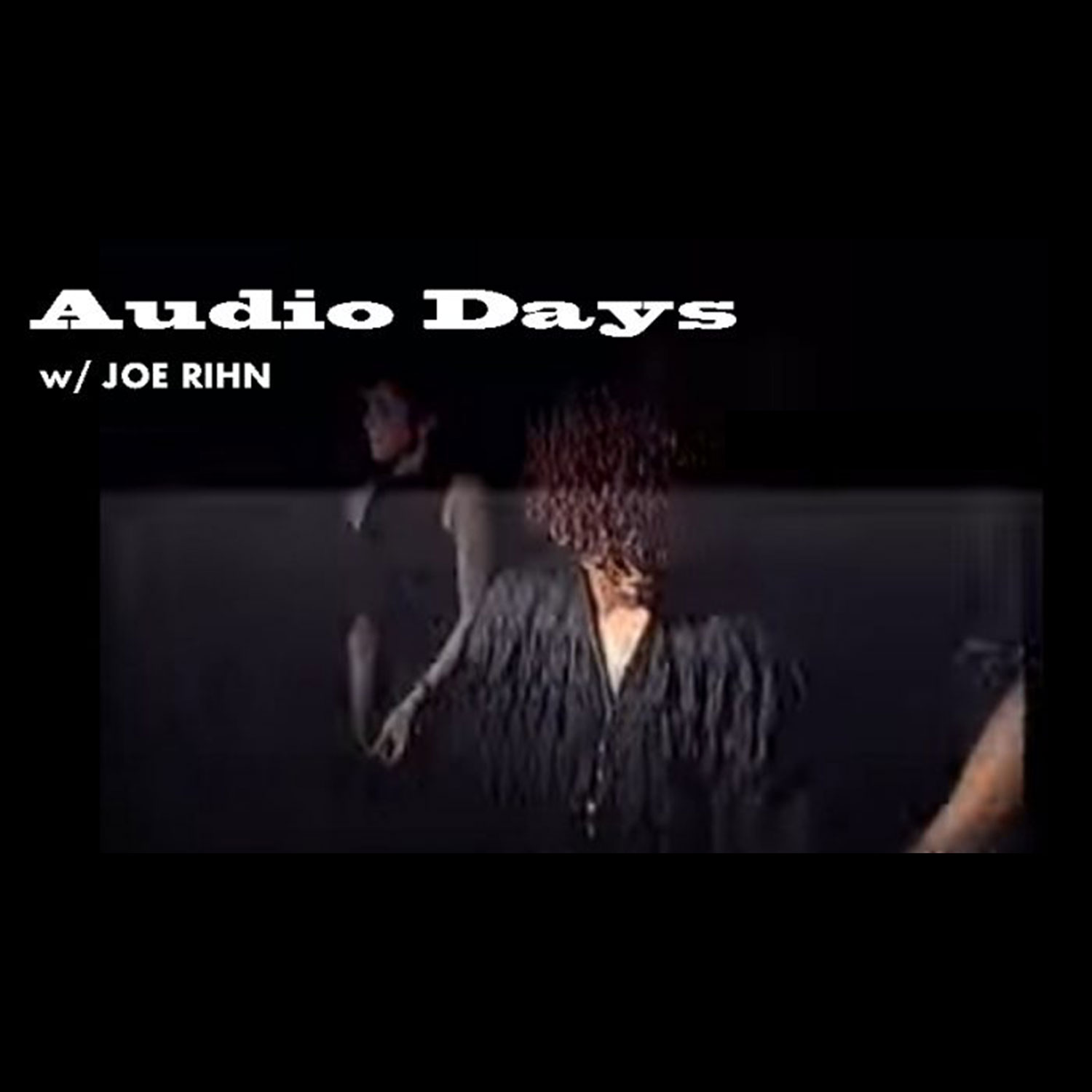 Joe Rihn — Audio Days (12.04.22) - dublab
