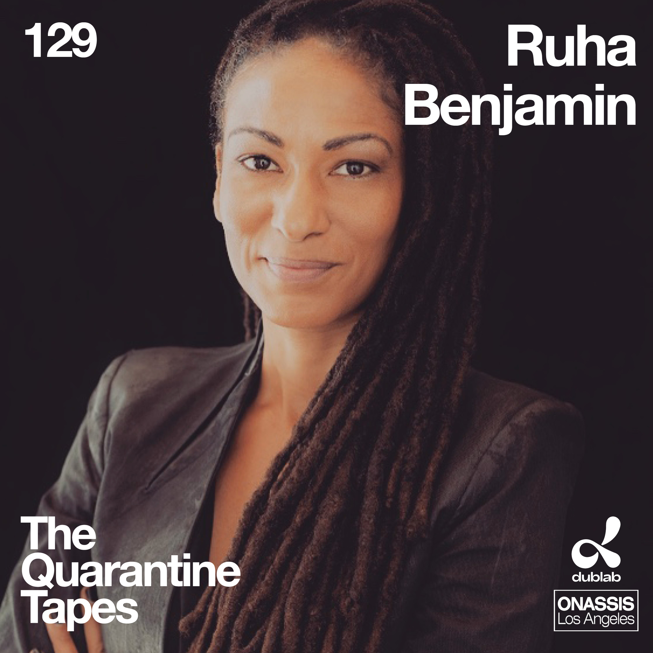The Quarantine Tapes: 129 Ruha Benjamin - dublab