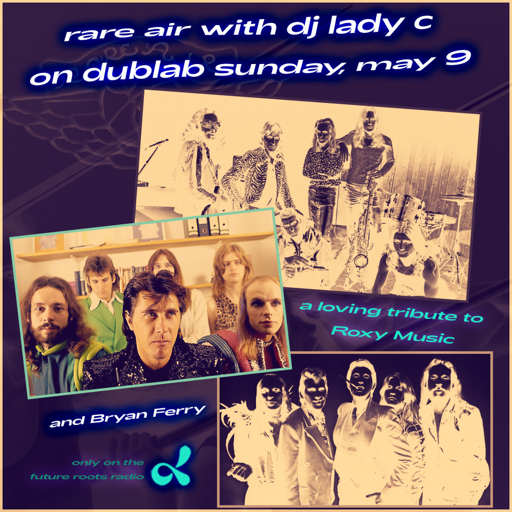 DJ Lady C — Rare Air: Roxy Music Special (05.09.21) - dublab