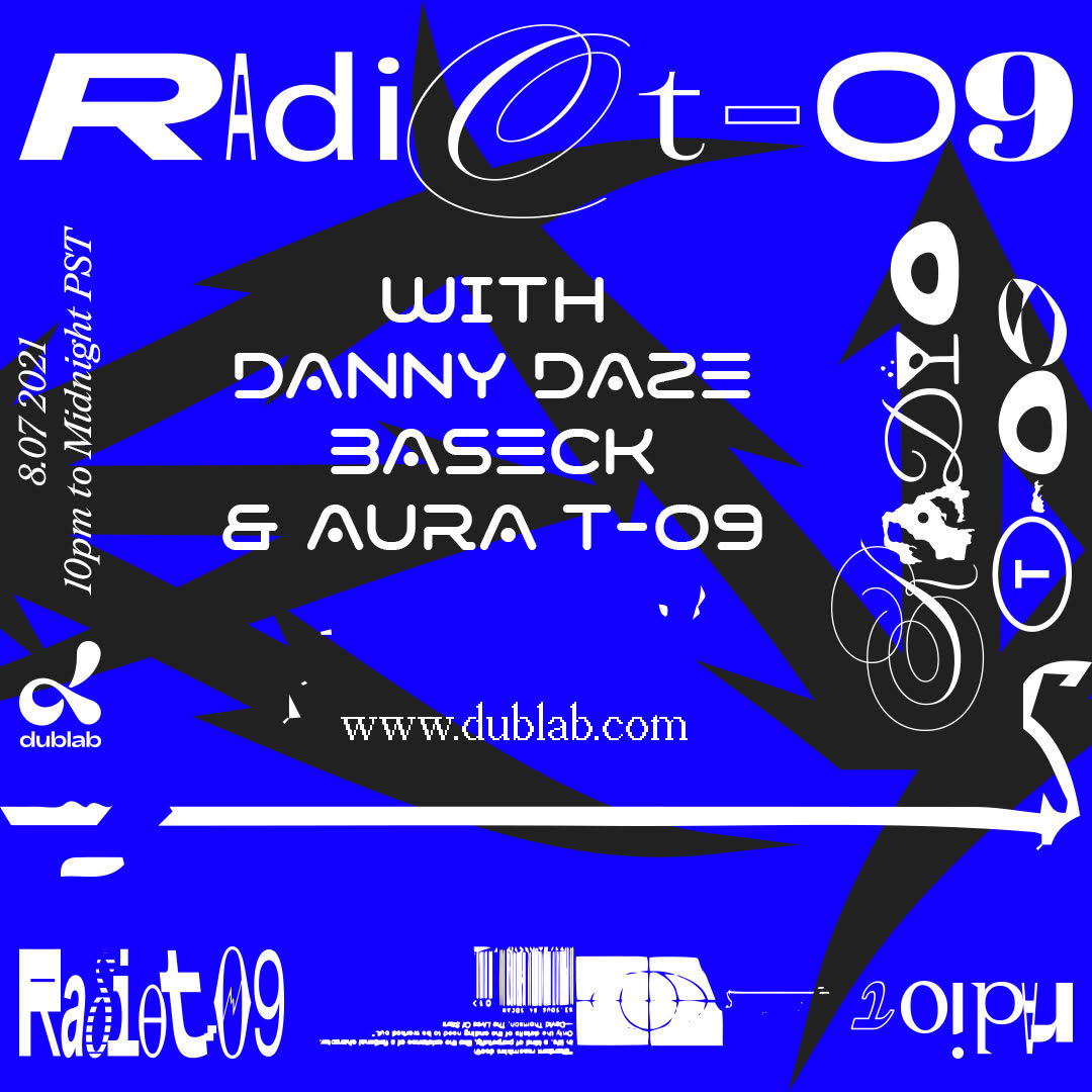 Aura T-09 — Radio T-09 w/Pilo and Baseck (07.08.21) - dublab