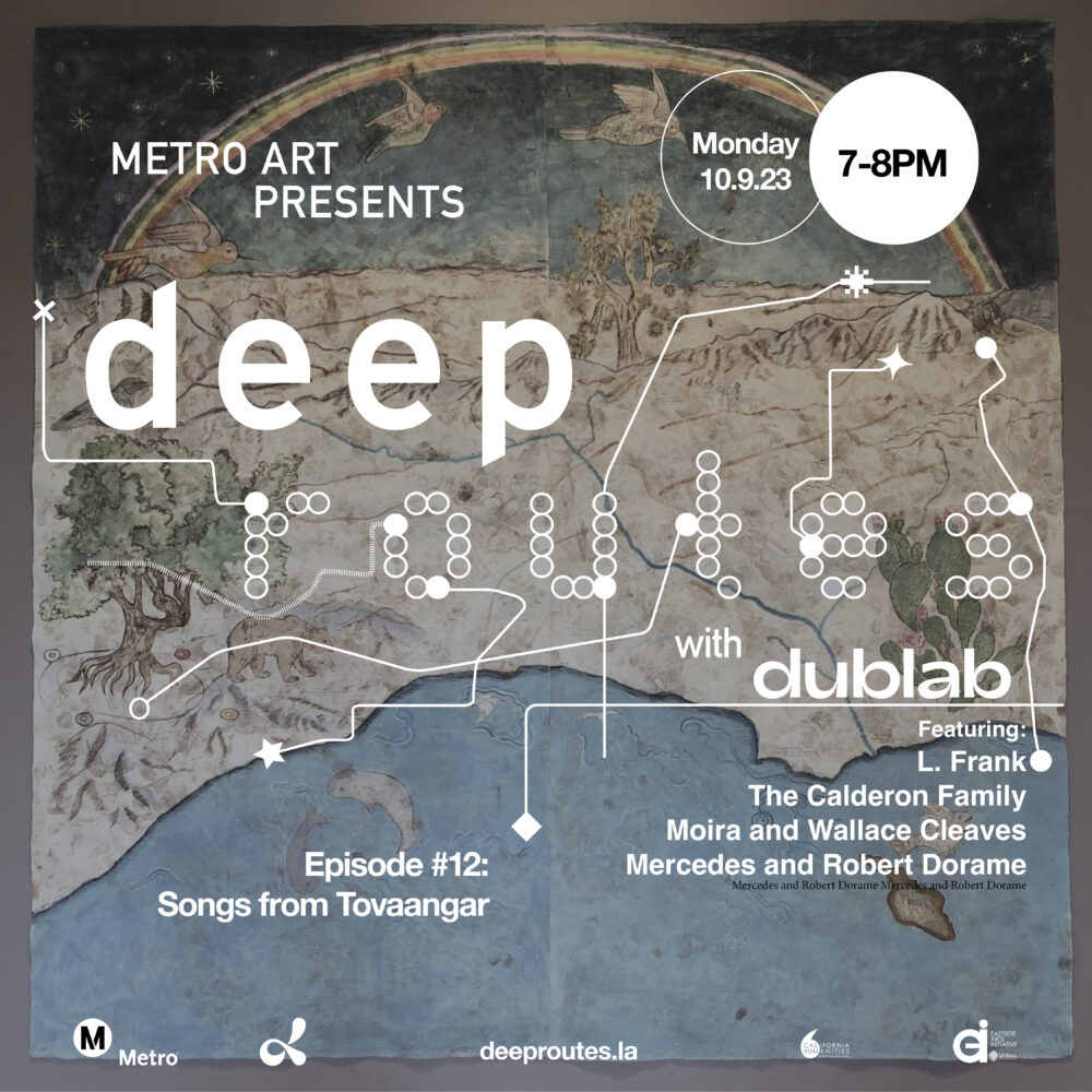 Metro Art & dublab — DEEP ROUTES Episode 12: Songs from Tovaangar (10. ...