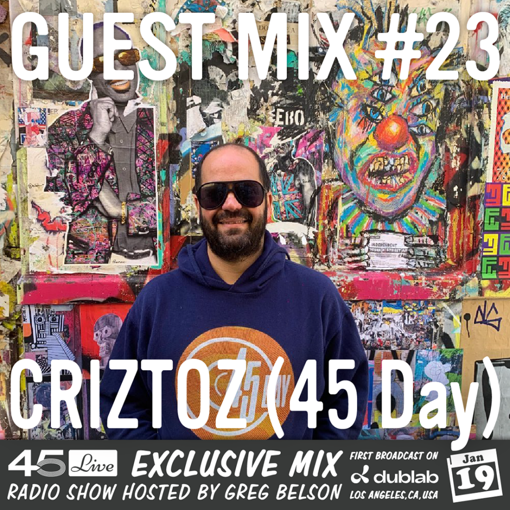 45 Live w/DJ Criztoz — The 45 Live Radio Show (01.19.24) - dublab