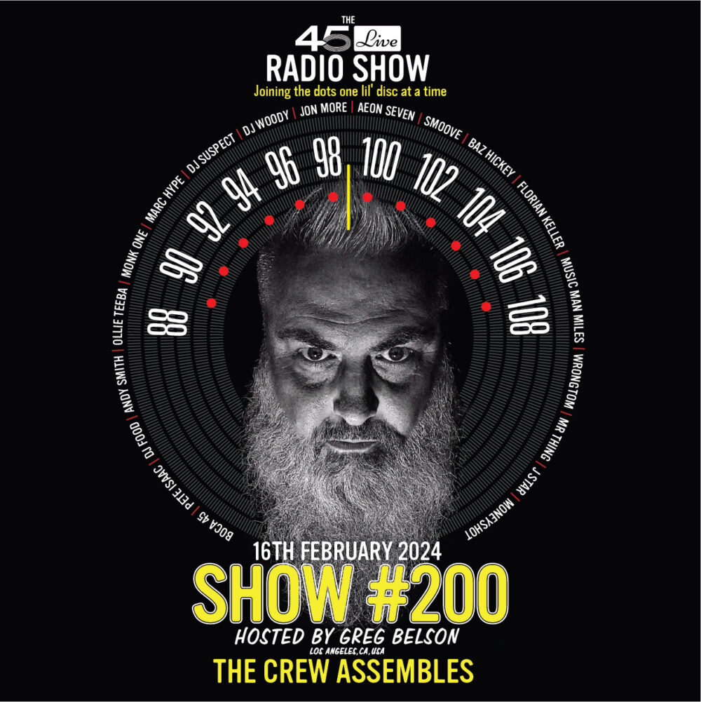 45 Live — The 45 Live Radio Show: Show #200 (02.16.24) - dublab