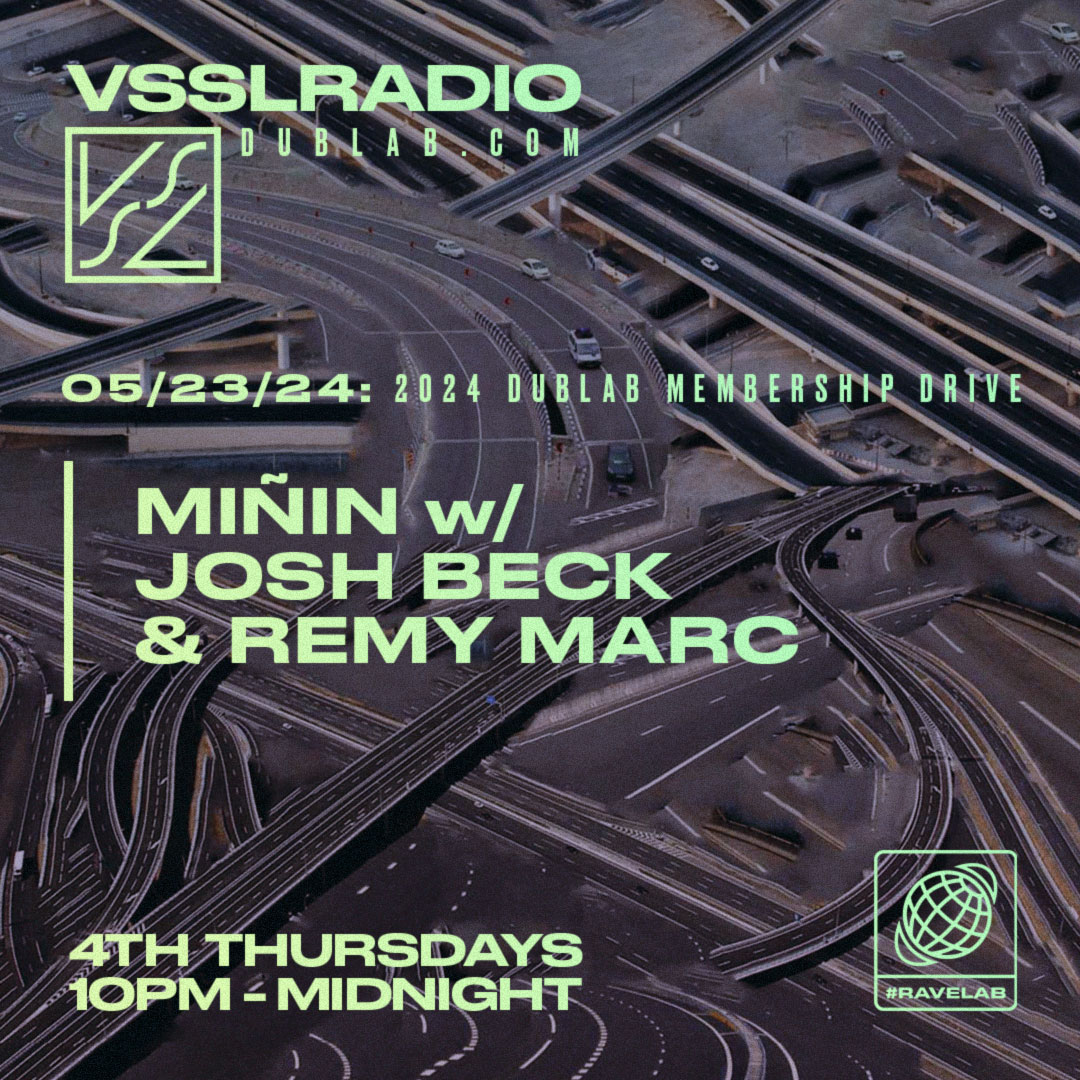 Remy Marc + Josh Beck w/MIÑIN — VSSL Radio (05.23.24) - dublab