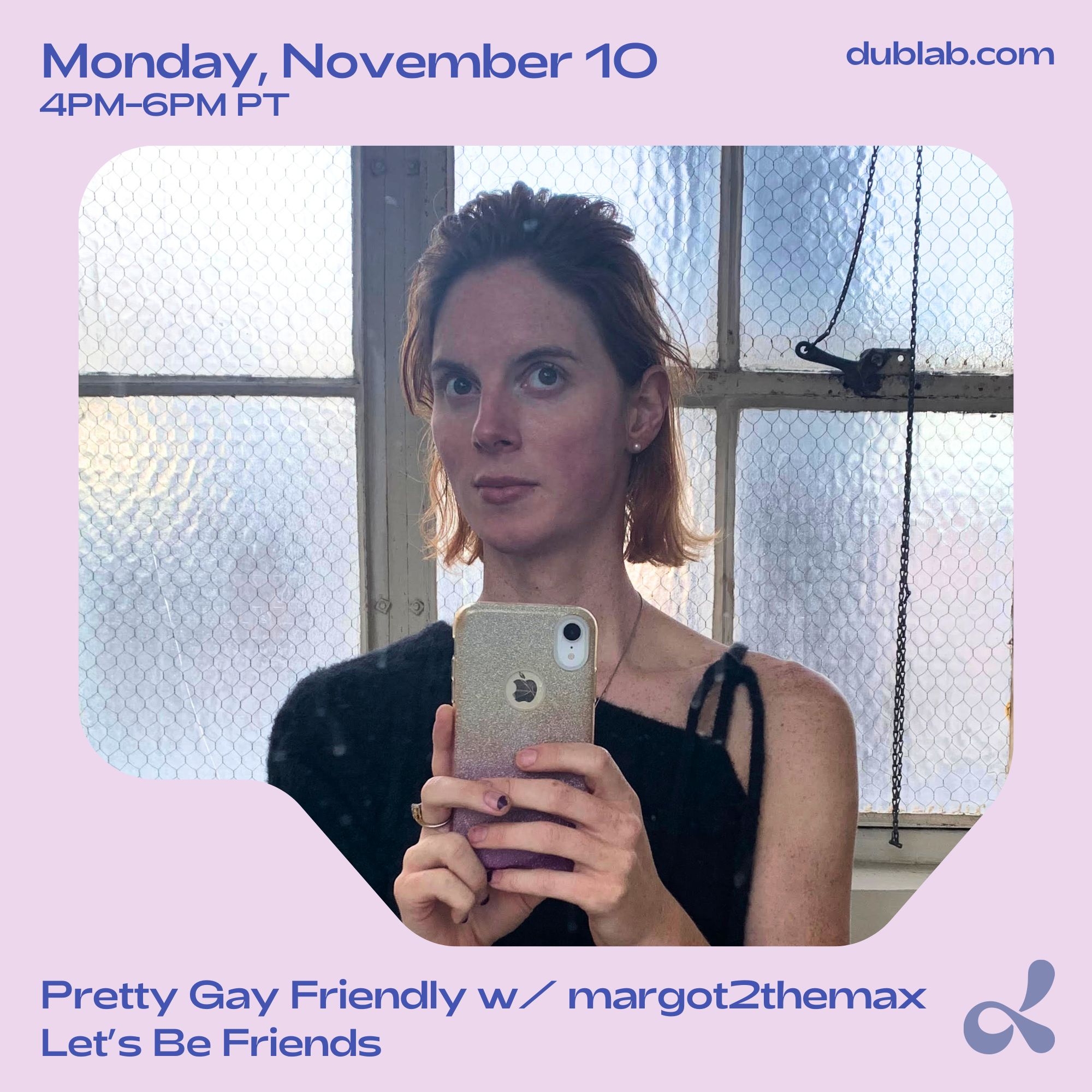 Pretty Gay Friendly w/ Drew LaBarre — Let's Be Friends (10.13.25) - dublab
